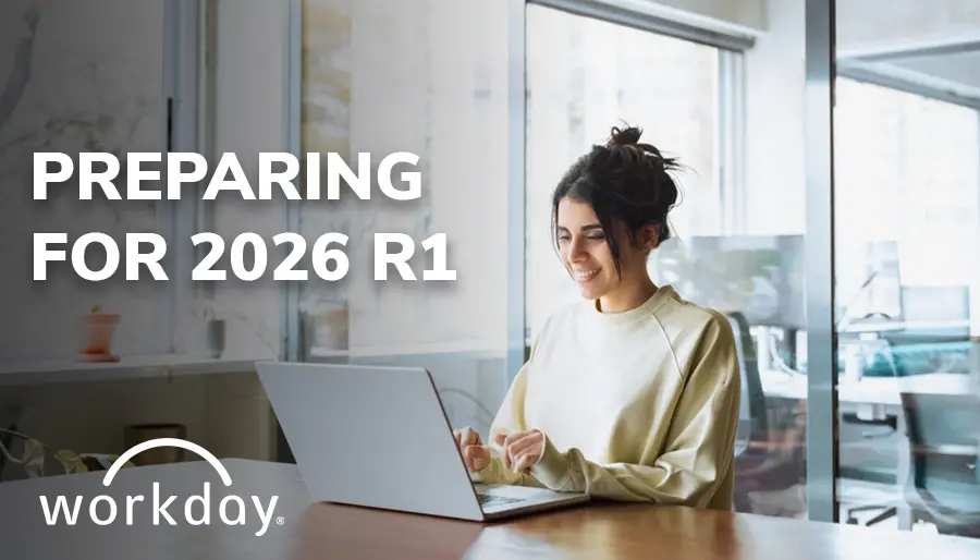 Preparing Your Workday Tenant for the 2026 R1 Rollout | Transportation ...